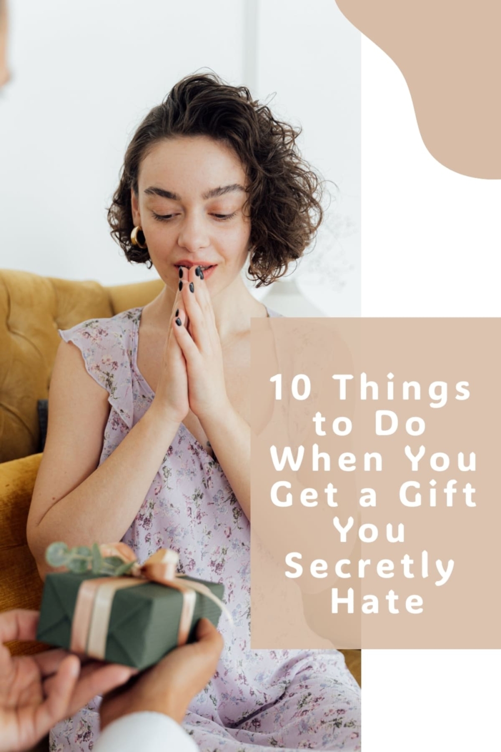 Gift Fails: 10 Things to Do When You Get a Gift You Secretly Hate (#2 ...